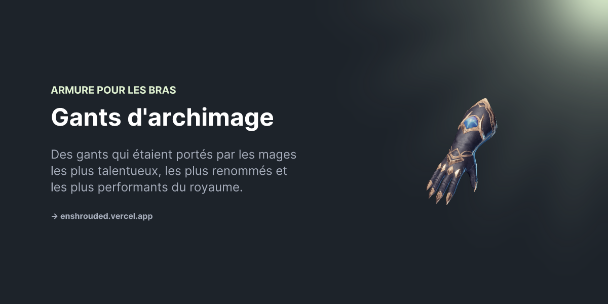 Gants d'archimage | Base de données Enshrouded