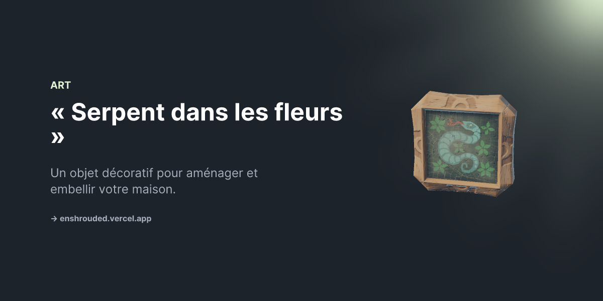 « Serpent dans les fleurs » | Base de données Enshrouded