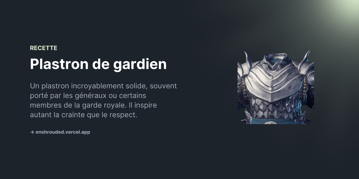 Recette : Plastron de gardien | Base de données Enshrouded