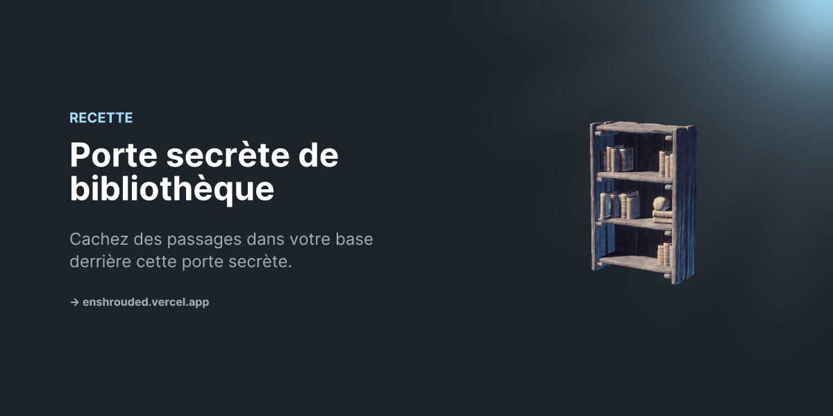 Recette : Porte secrète de bibliothèque | Base de données Enshrouded