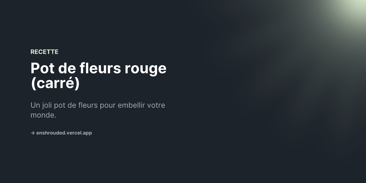 Recette : Pot de fleurs rouge (carré) | Base de données Enshrouded