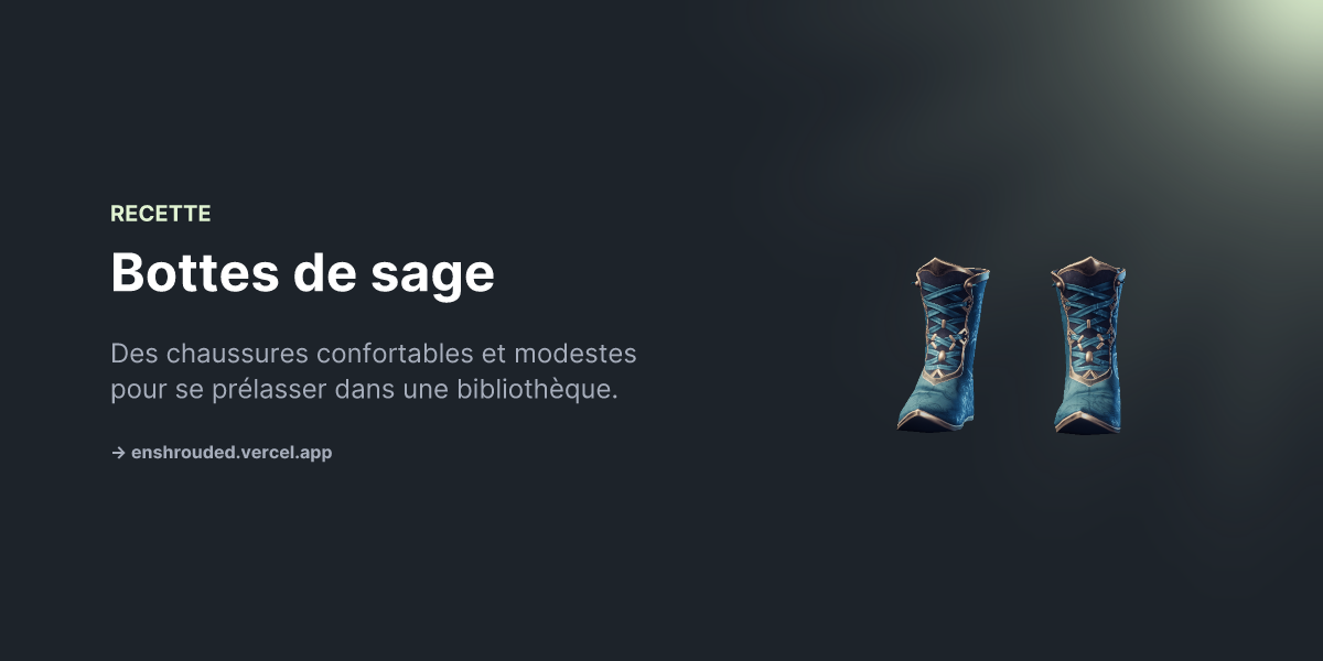 Recette : Bottes de sage | Base de données Enshrouded