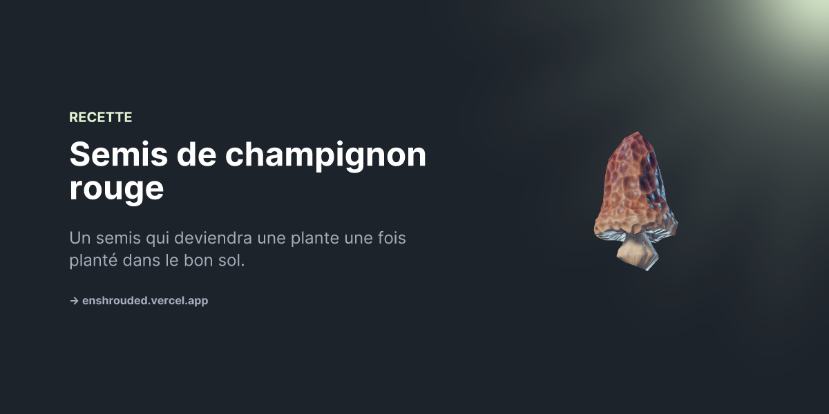 Recette : Semis de champignon rouge | Base de données Enshrouded